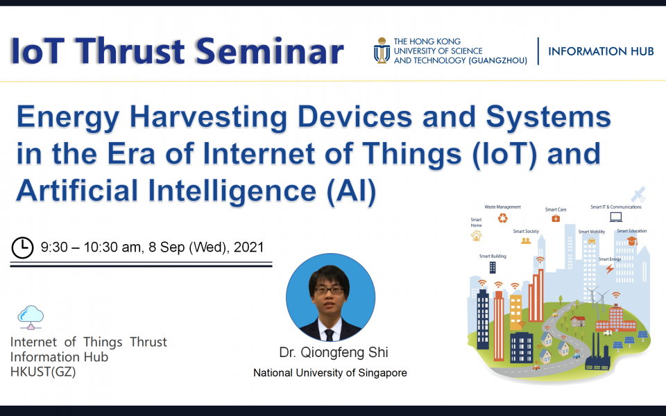 IoT Thrust Seminar丨Energy Harvesting Devices and Systems in the Era of Internet of Things (IoT ...